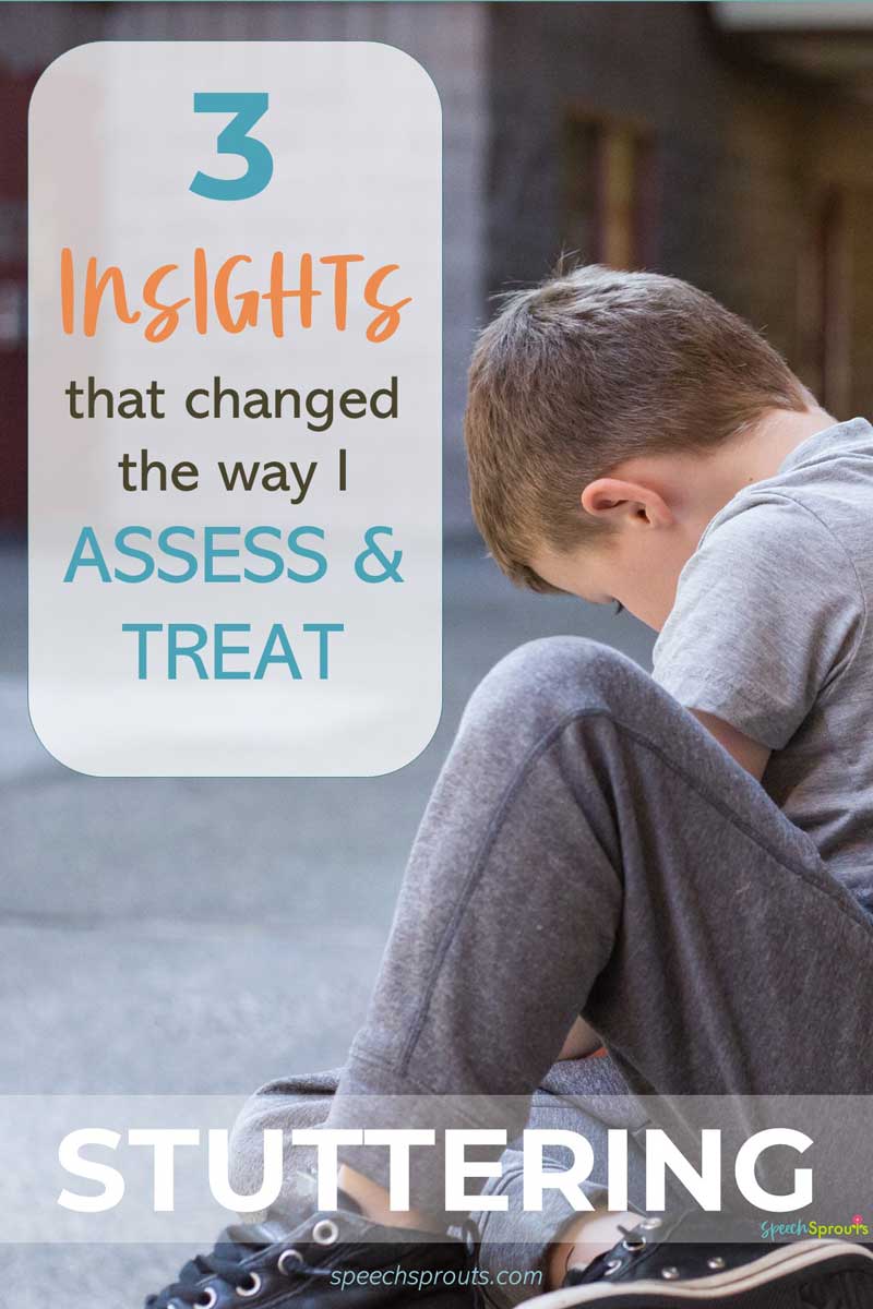 3 Valuable Insights That Changed The Way I Assess And Treat Stuttering ...