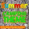 15 Fun Summer Speech Therapy Ideas- Let's Go Camping! - Speech Sprouts